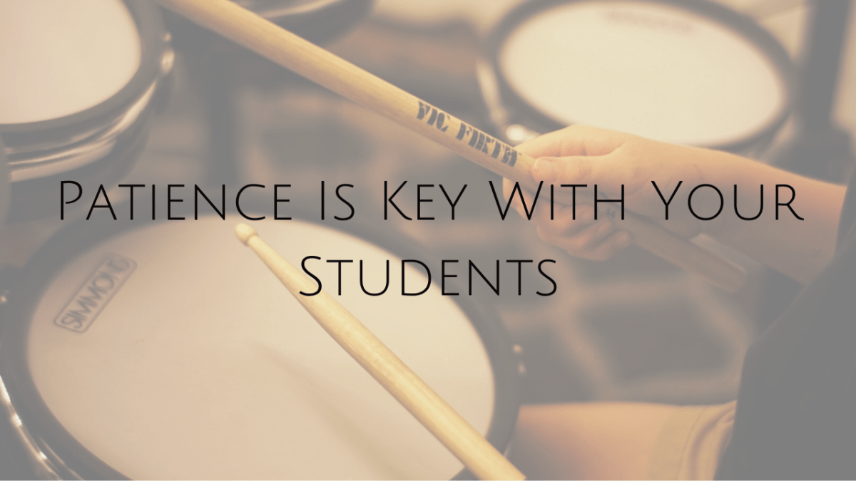 Patience Is Key With Your Students